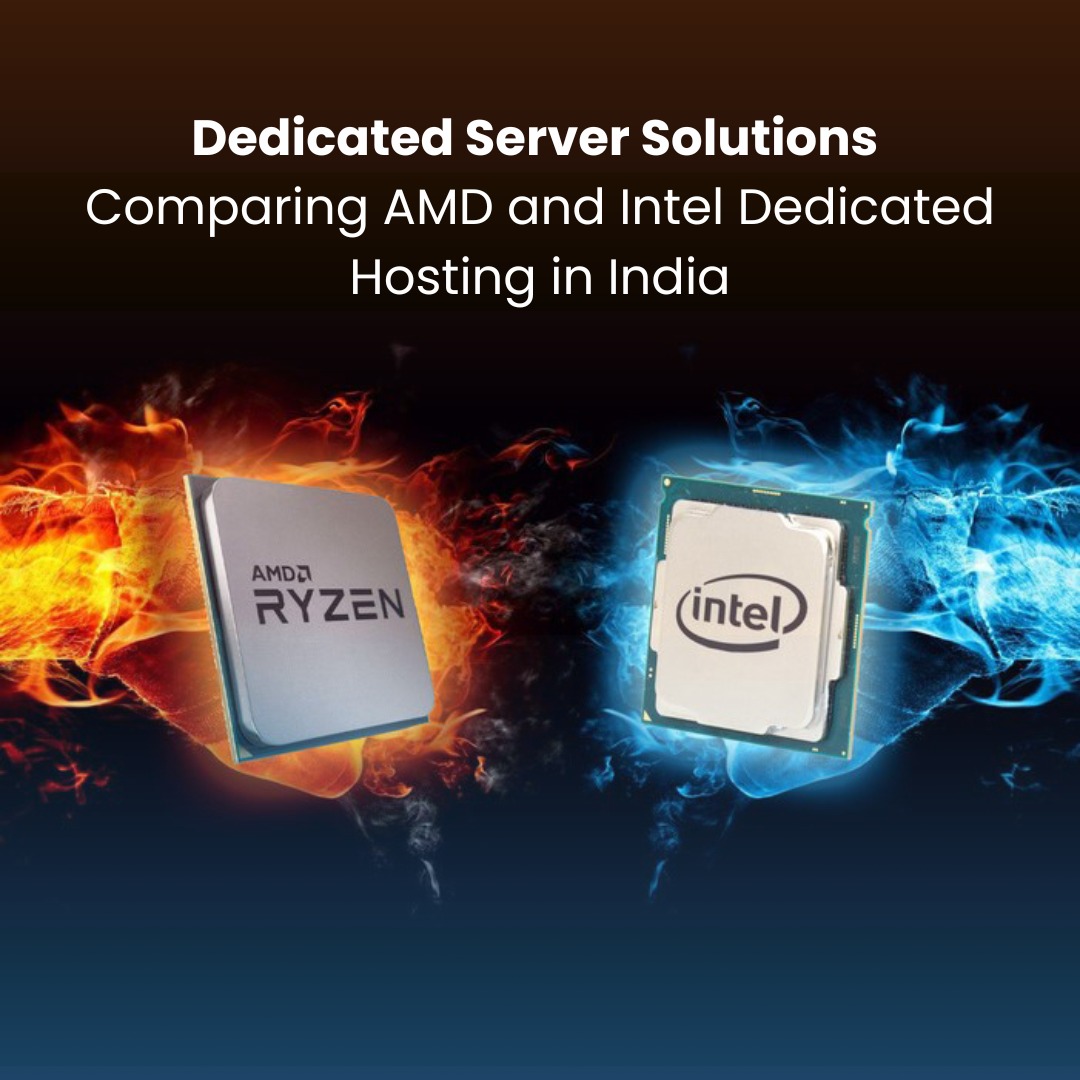 Dedicated Server Solutions Comparing AMD and Intel Dedicated Hosting in ...
